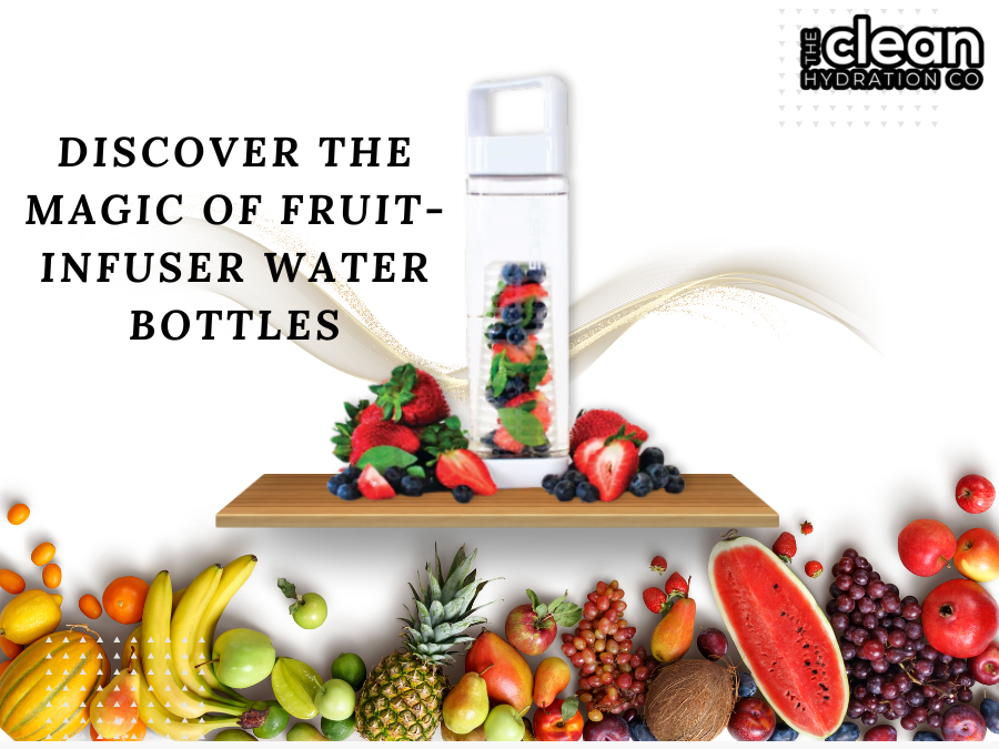 Discover the Magic of Fruit-Infuser Water Bottles – The Clean Hydration ...